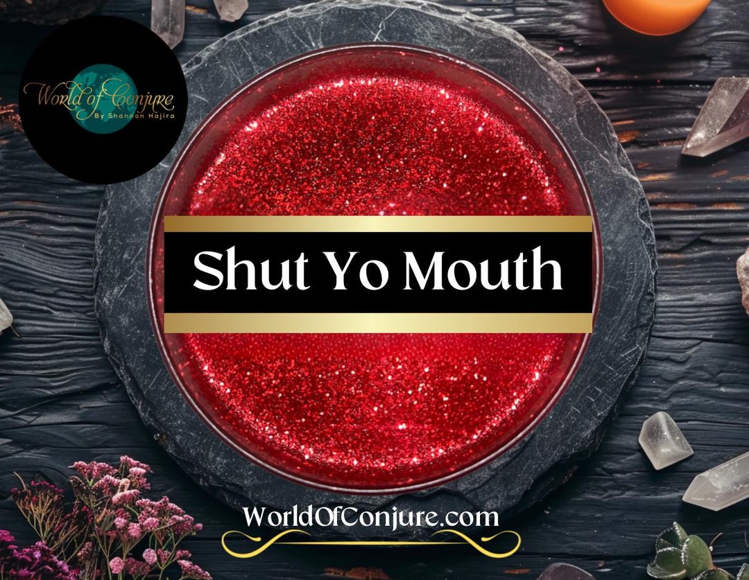 Shut Yo Mouth | Stop Gossip, Slander & Talk | Fixed Silence Conjure ...