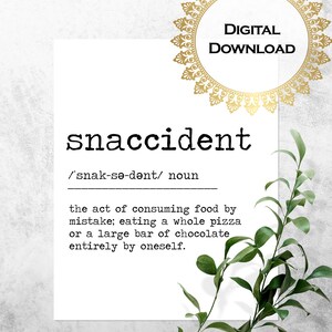 Snaccident Definition · Funny Kitchen Sign · Printable Wall Art Print ...
