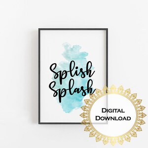 Splish Splash Sign • Watercolor Bathroom Printable Decor • Minimal Wall ...