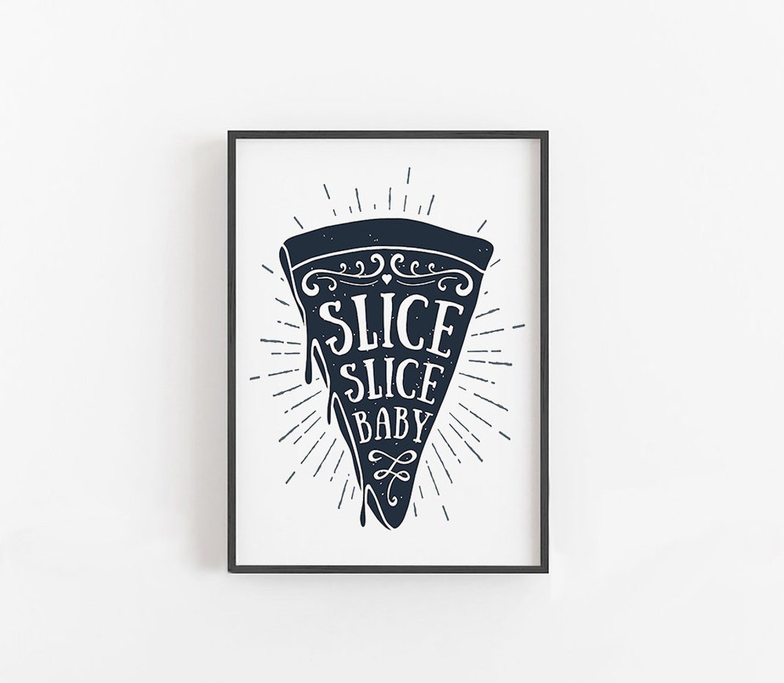 Slice Slice Baby Sign Printable Kitchen Wall Art Funny | Etsy