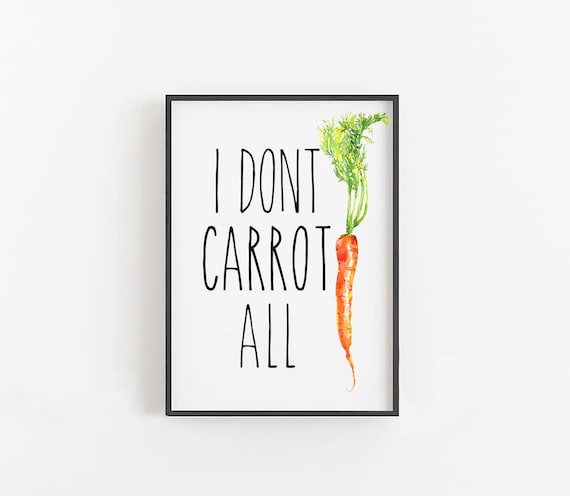 I Don't Carrot All Sign Funny Kitchen Decor Food Puns | Etsy