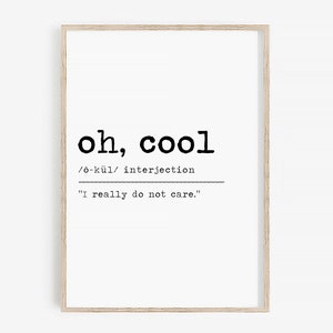 Oh Cool Definition · Sarcastic Wall Art · Sarcastic Gifts for Him ...