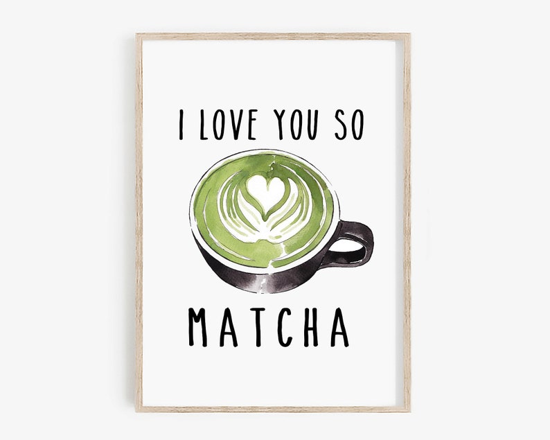 I Love You so Matcha Sign Cute Kitchen Decor Tea Print - Etsy