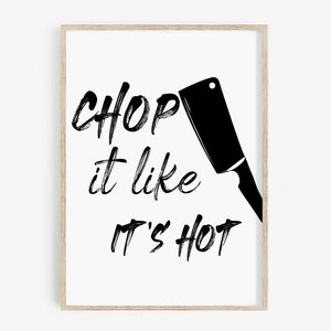 Chop It Like It's Hot Sign • Funny Kitchen Signs • Printable Kitchen ...