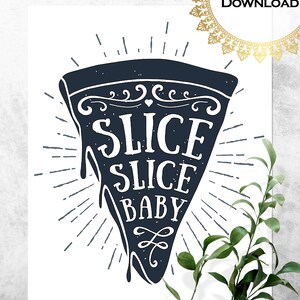 Slice Slice Baby Sign · Printable Kitchen Wall Art · Funny Kitchen ...
