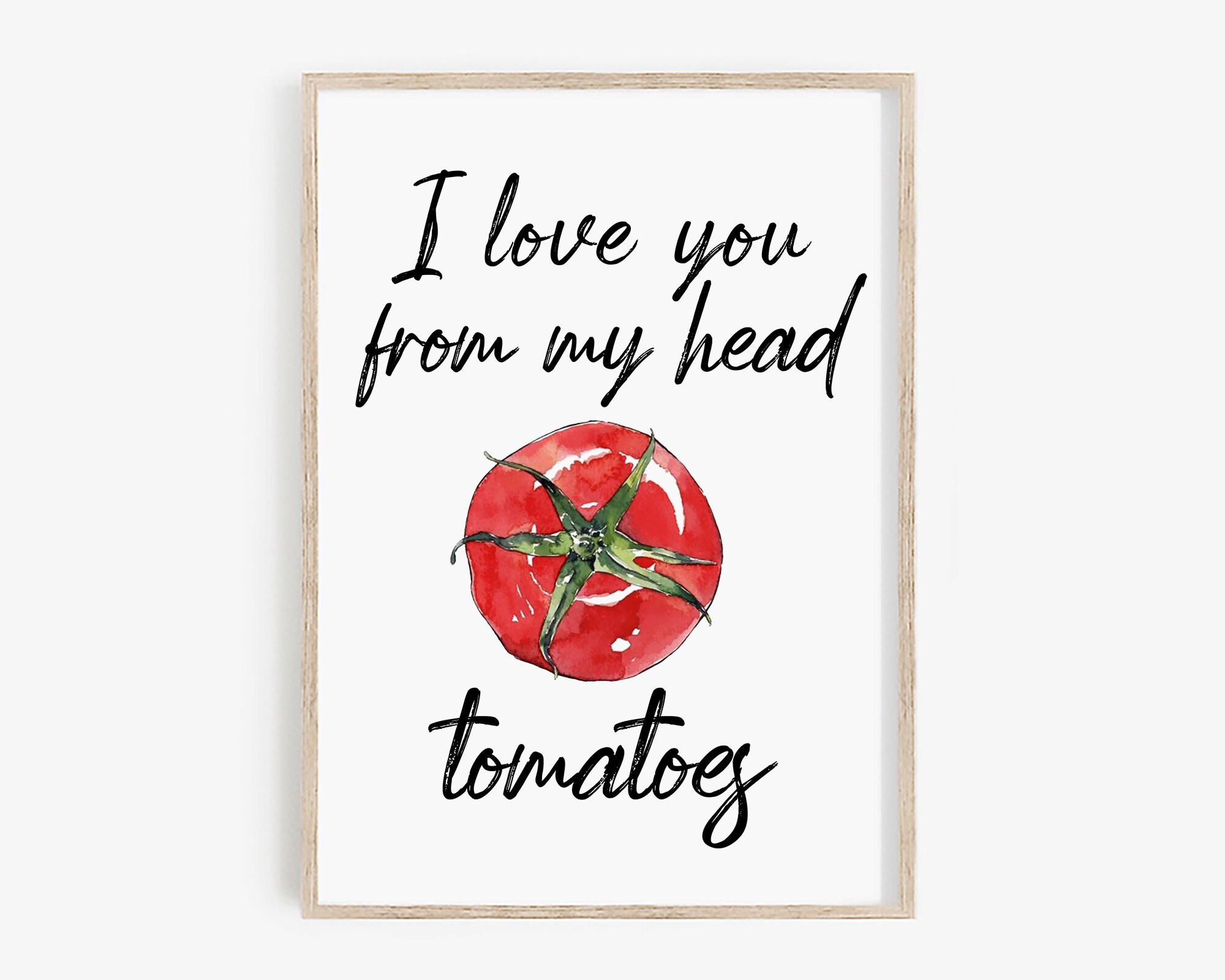 I Love You From My Head Tomatoes Sign · Cute Kitchen Decor · Printable ...