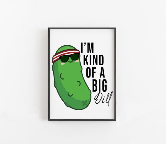 I'm Kind of a Big Dill Sign Funny Kitchen Signs | Etsy