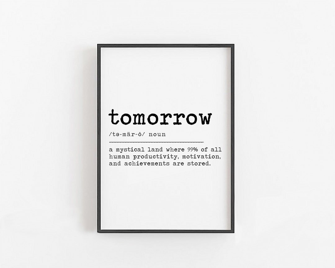 Tomorrow Definition Sign · Funny Wall Art Prints · Procrastination Gift ...