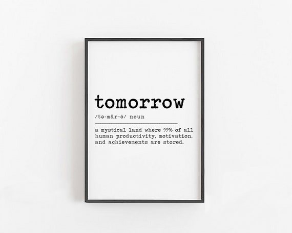 Tomorrow Definition Sign Funny Wall Art Prints | Etsy
