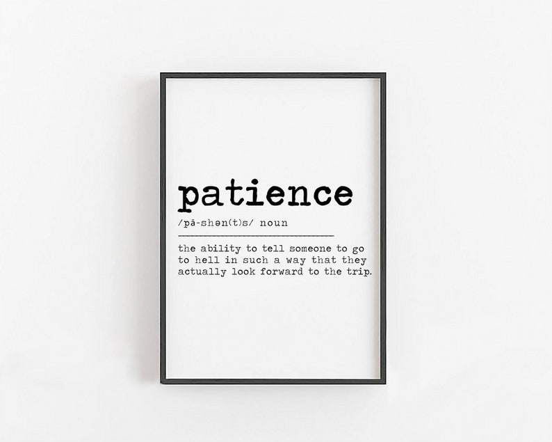 Patience Definition Print Patience Sign for Wall Funny - Etsy