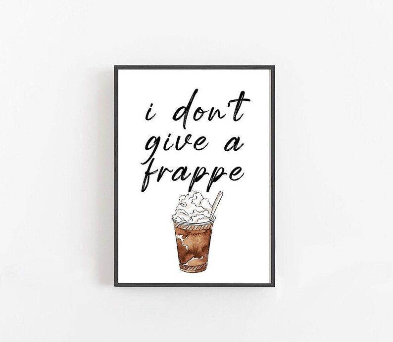 I Don't Give a Frappe · Funny Coffee Sign Decor · Coffee Kitchen Decor ...