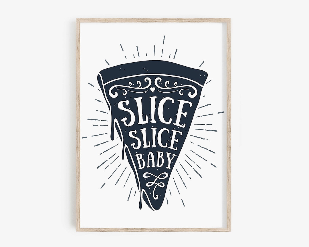 Slice Slice Baby Sign · Printable Kitchen Wall Art · Funny Kitchen ...