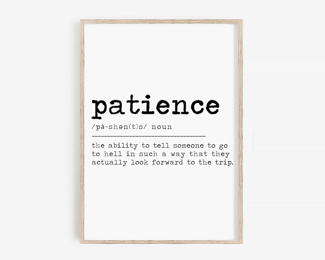 Patience Definition Print Patience Sign for Wall Funny - Etsy