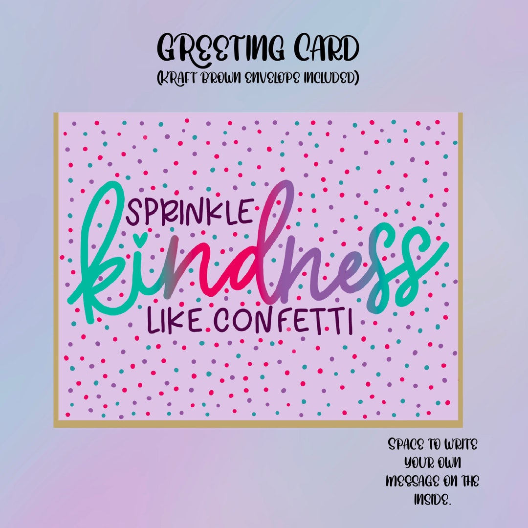 Sprinkle Kindness Like Confetti Card Greeting Card - Etsy