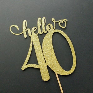 Hello 40 Custom Cake Topper ANY AGE | Happy 40th Birthday Glitter Rose ...