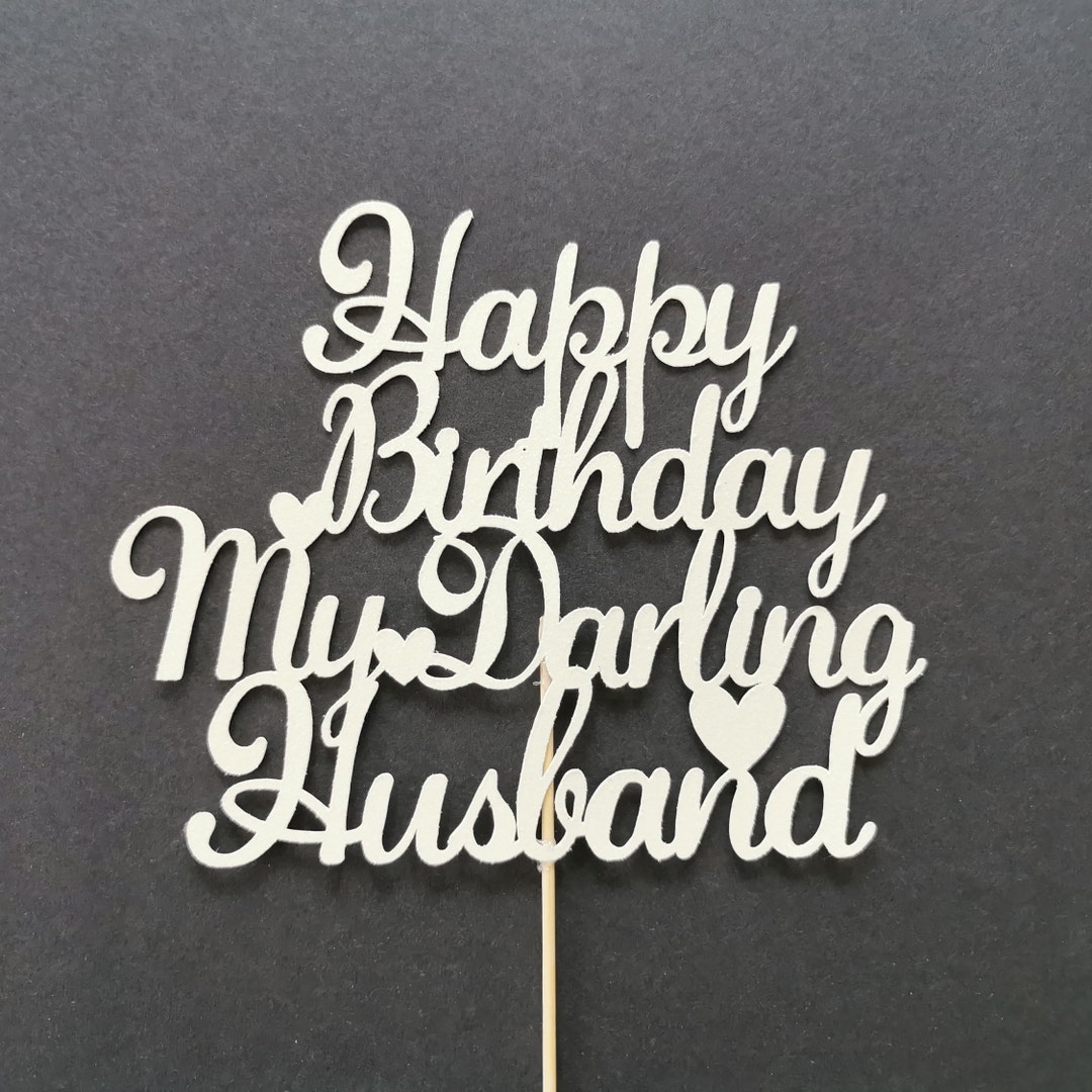 Custom Happy Birthday Husband Cake Topper | Birthday Cake Topper ...