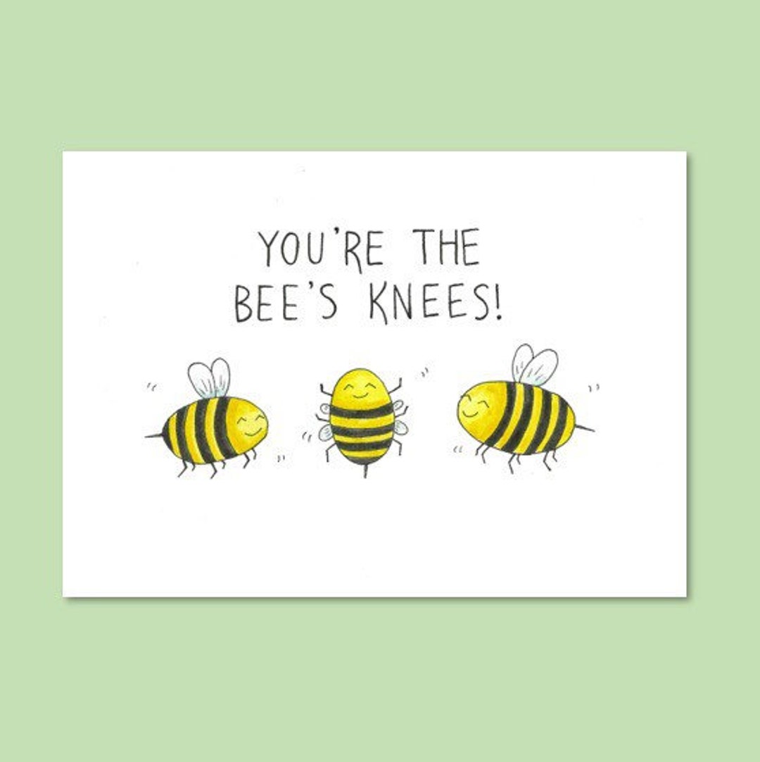 You're the Bee's Knees! Greeting Card - Etsy