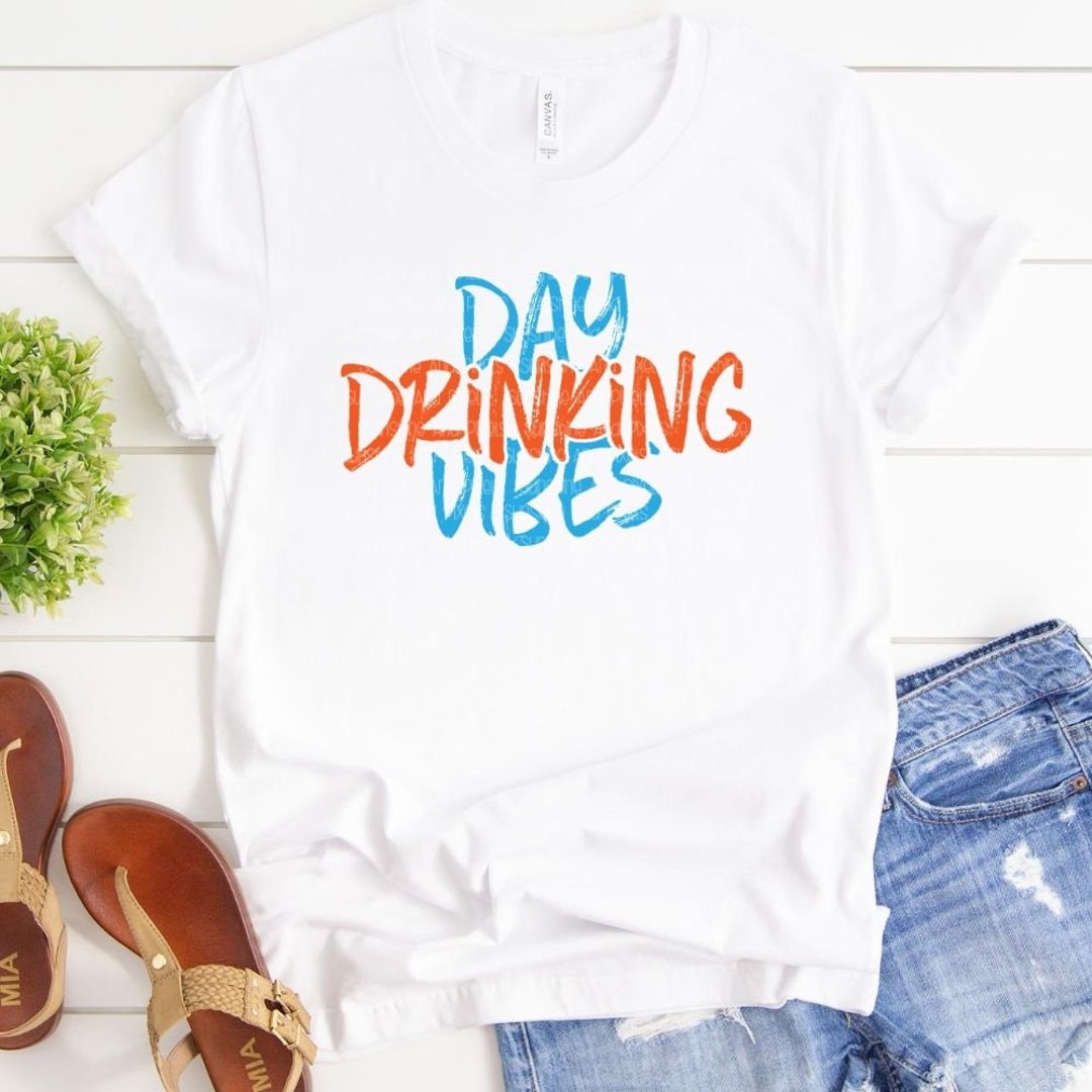 Day Drinking Vibes sublimation OR Dtf/digi Print - Etsy