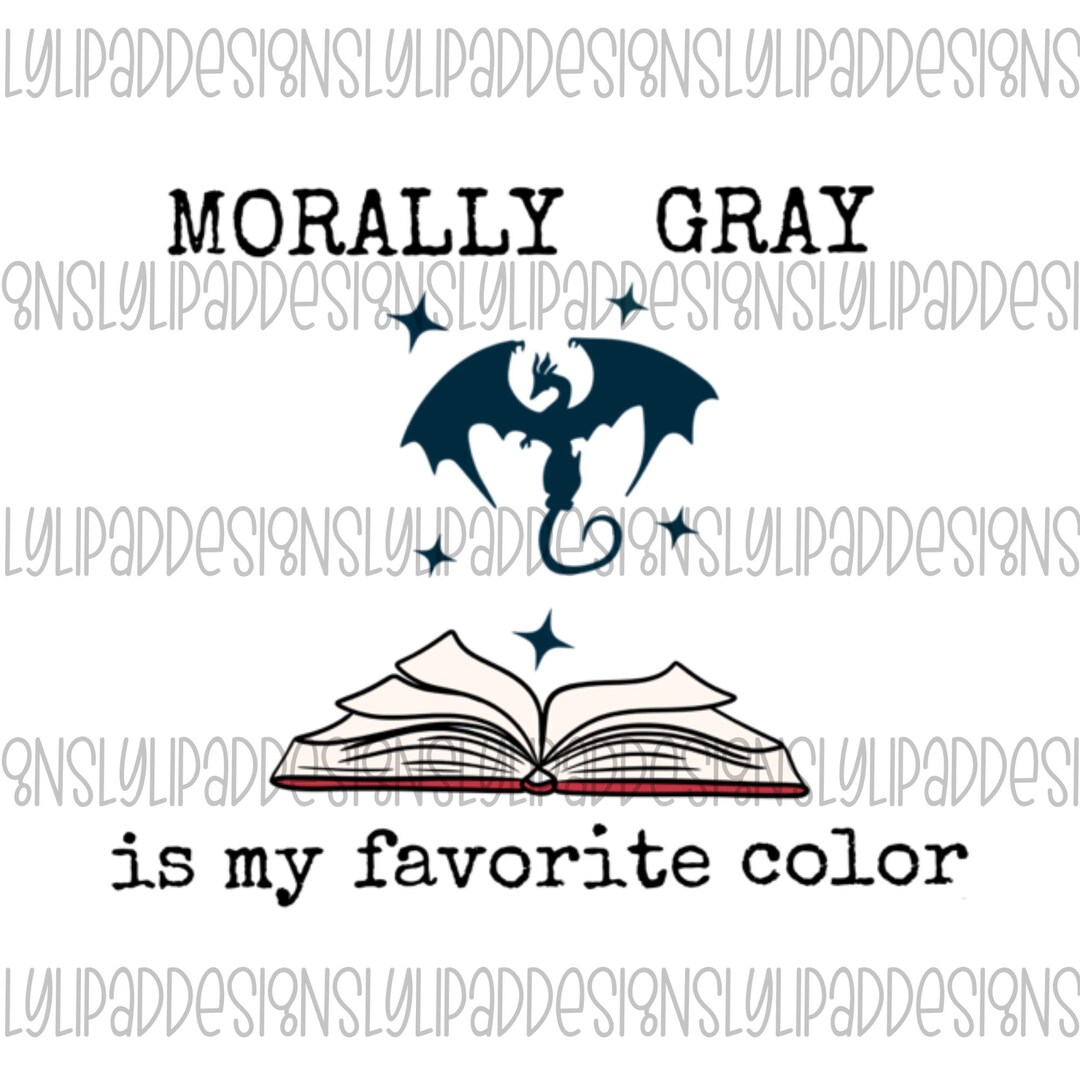 Morally Gray PNG Digital Download - Etsy