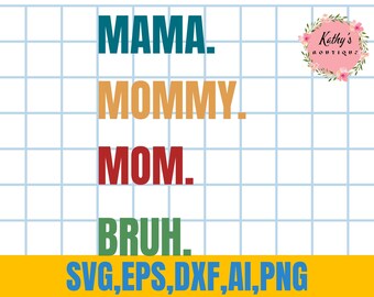 Ma Mama Mom Bruh Mommy and Me Funny Svg, Happy Mother Day, Mother's Day Svg, Mommy Svg, Mom Life ...
