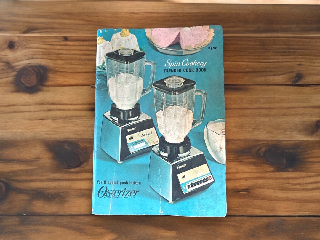 1960s Blender Cook Book, Spin Cookery Blender Cook Book Manual ...