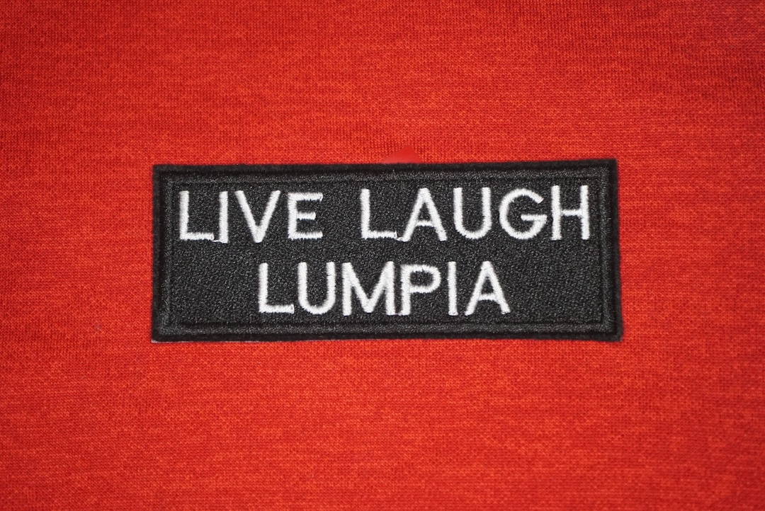 Live Laugh Lumpia, Filipino, Asian, Food, Meme, Funny, Eggroll, Comedy ...