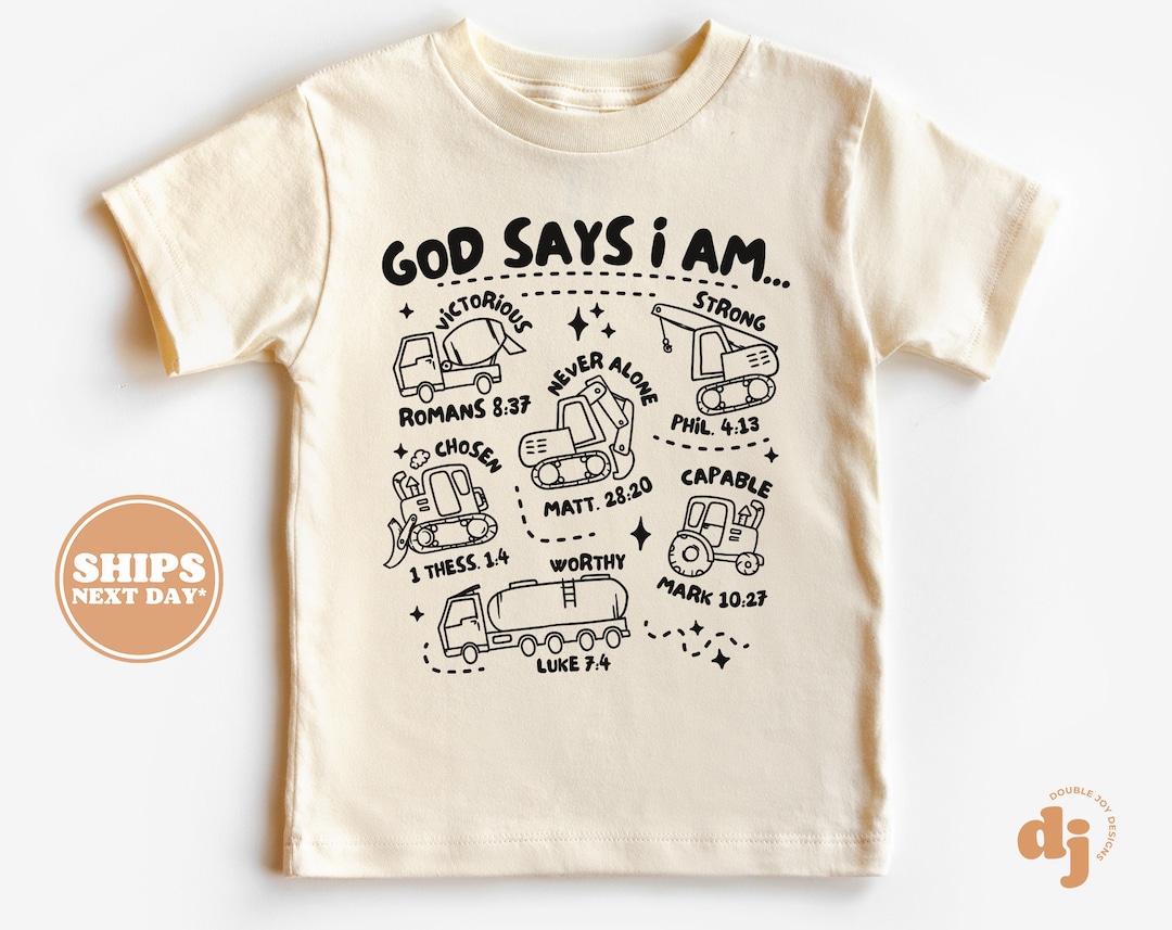 Christian Shirts for Kids - God Says I Am.. Christian Shirt - Jesus Natural Infant, Toddler ...
