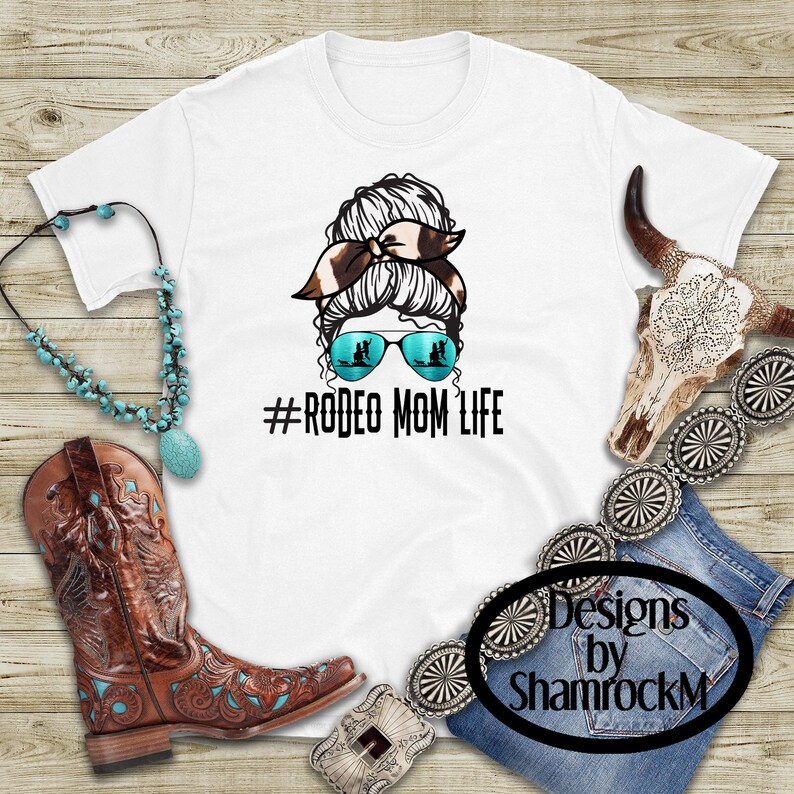 Printable Sublimation Design | Messy Bun | Rodeo Mom Life | Goat Tyer ...