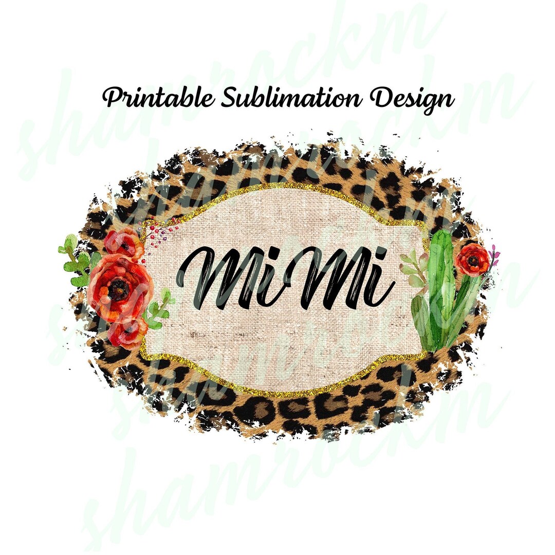 Printable Sublimation Design Mimi in Leopard Frame Png Images With ...