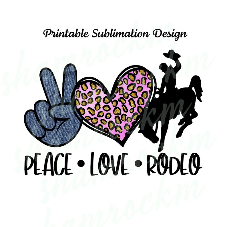 Printable Sublimation Design Peace Love Rodeo Png Images - Etsy