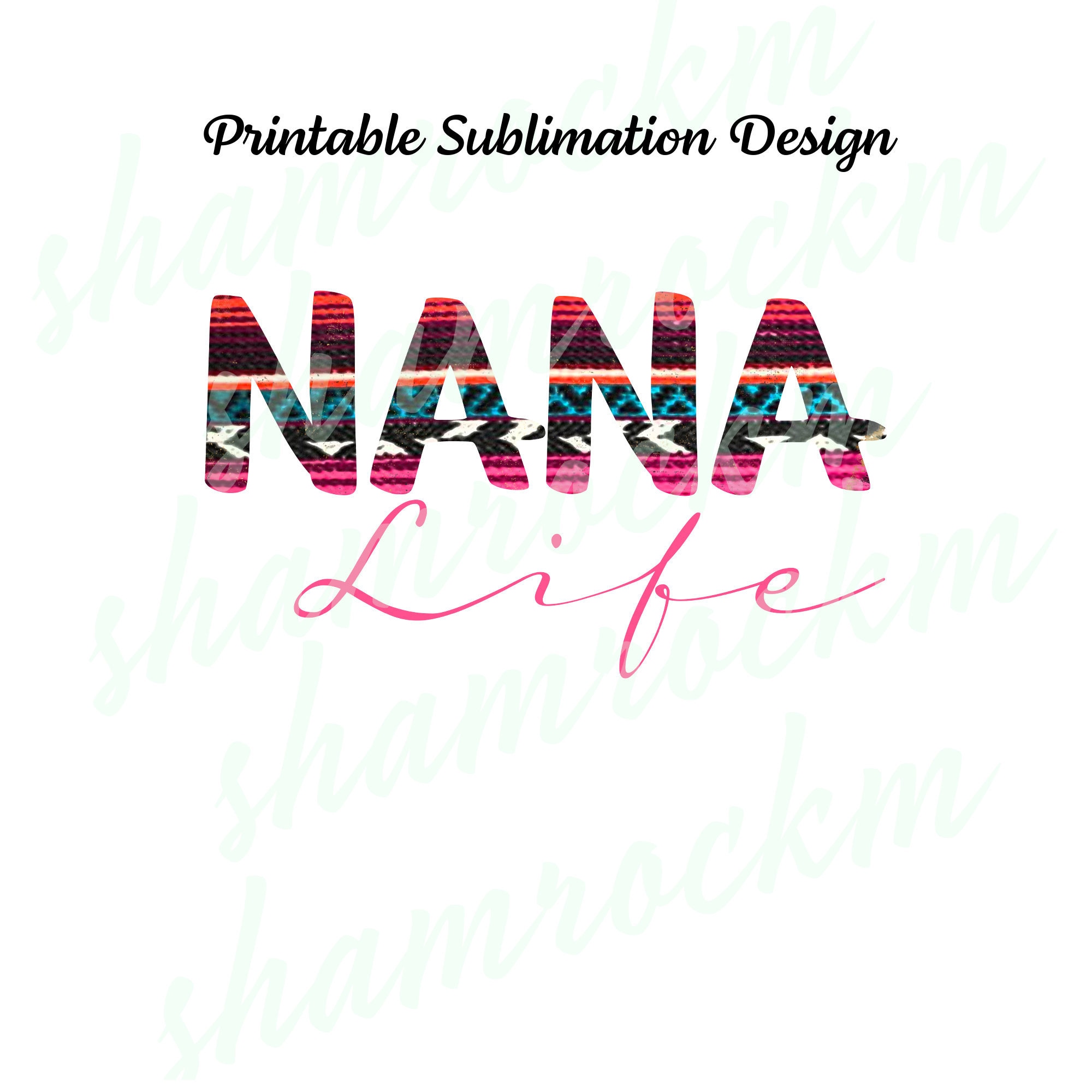 Printable Sublimation Design | NANA Life | Png Images With Transparent ...