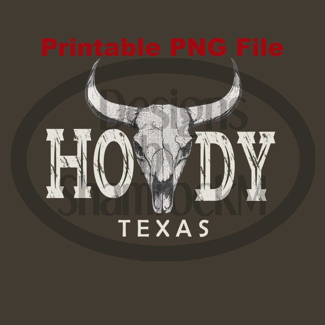 Printable PNG Design | Howdy Texas With Steer Skull | Png Image | High ...