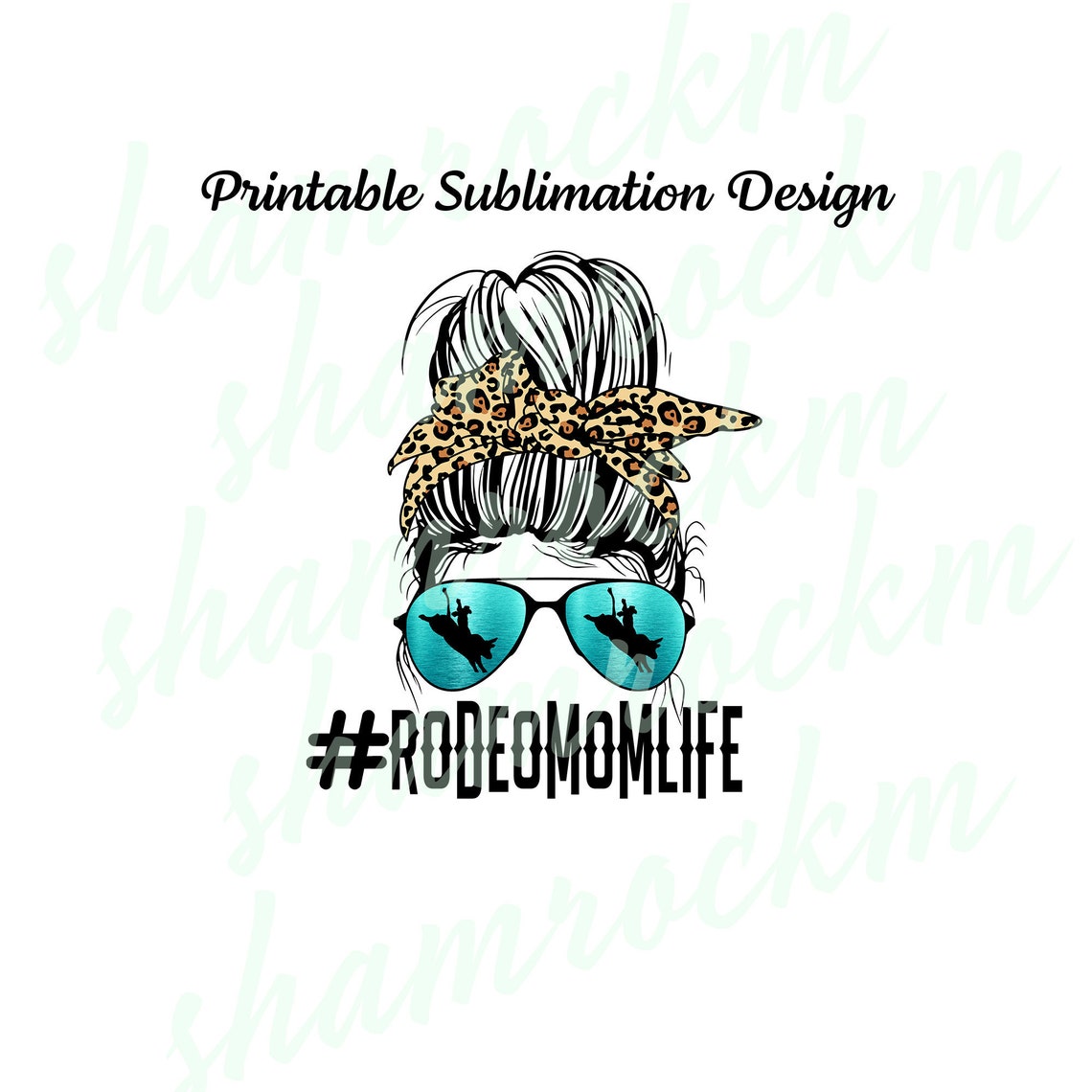 Printable Sublimation Design | Messy Bun | Rodeo Mom Life | Bull Rider ...