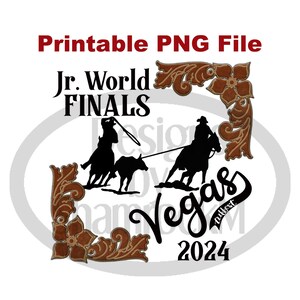 Printable Digital File Jr. World Finals 2024 Team Roping Png Image ...