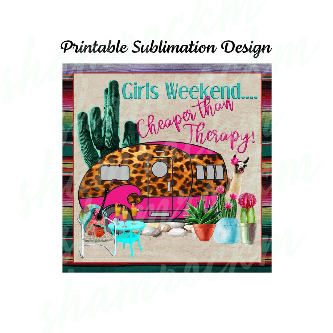 Printable Sublimation Design | Girls Weekend Option 2 | Png Images With ...