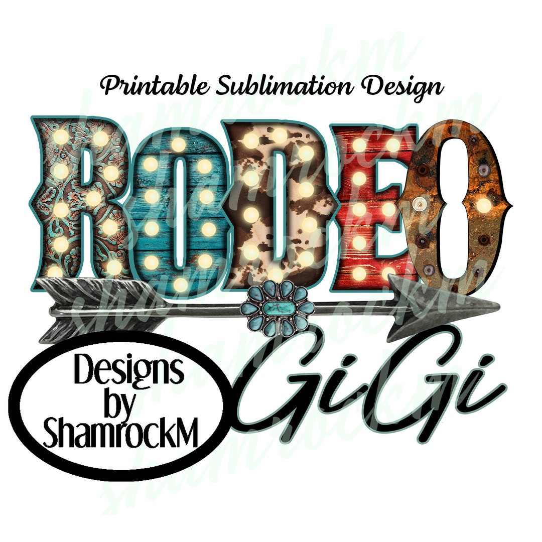 Printable Sublimation Design | Rodeo Gigi |marquee Letters| Tribal ...