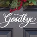 Antique Script Goodbye Decal - Goodbye Sticker - Goodbye Front Door ...