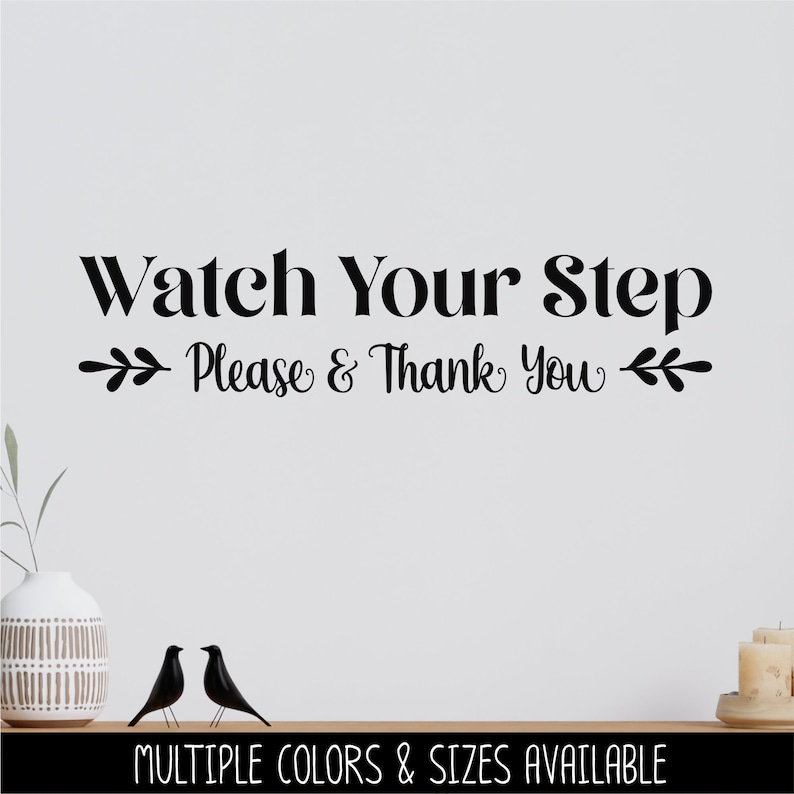 Watch Your Step Decal, Watch Your Step Please and Thank You Sign, Watch ...