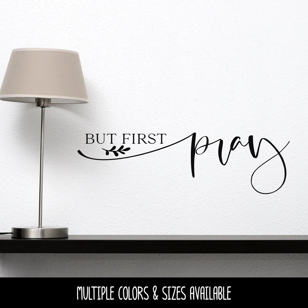 But First Pray Vinyl Decal Pray Decal jesus Vinyl Decal - Etsy