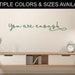 Cursive You Are Enough Vinyl Decal You Are Enough Vinyl Sticker You Are ...