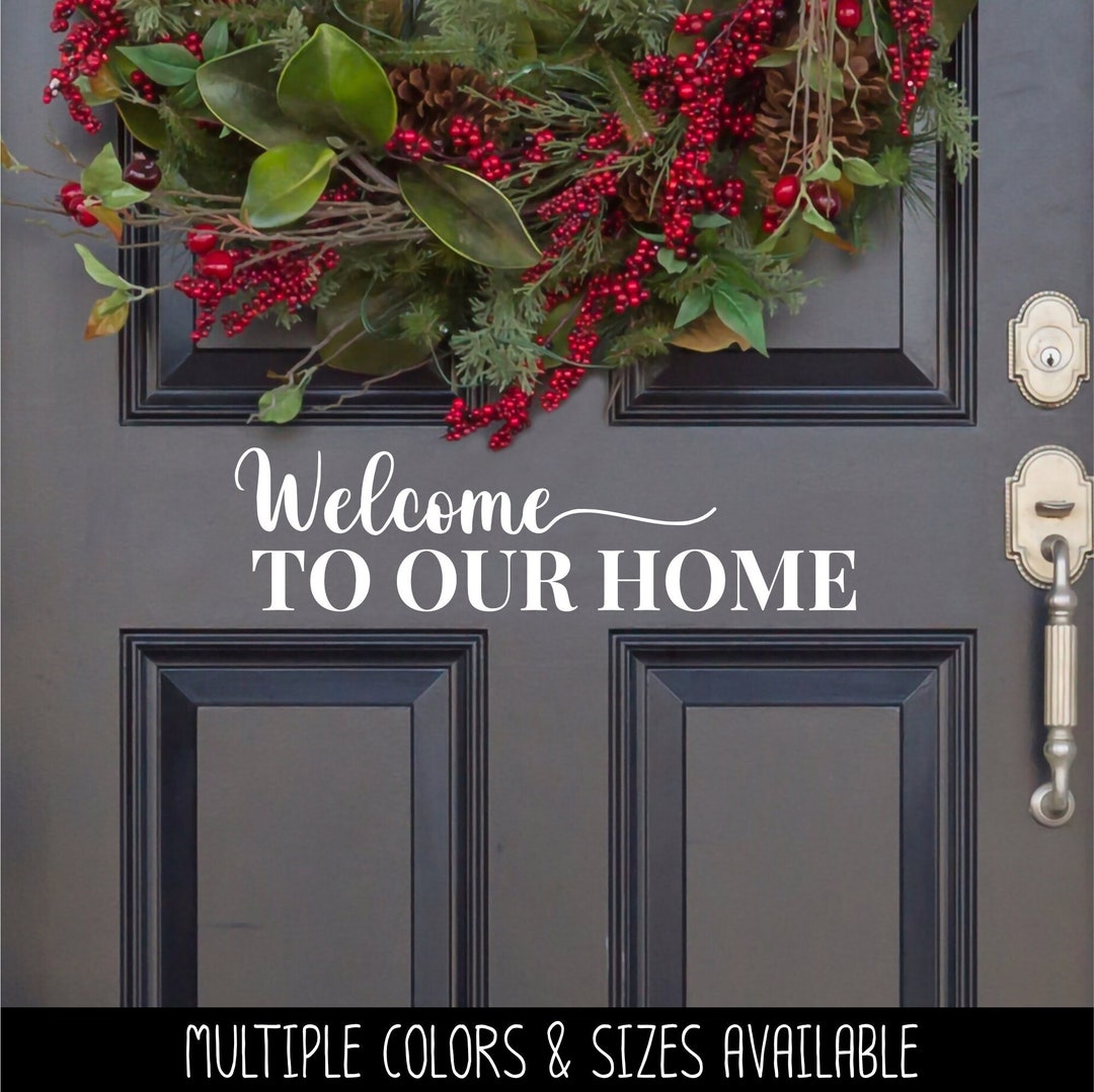 Welcome to Our Home Vinyl Decal - Welcome to Our Home Vinyl Sticker ...