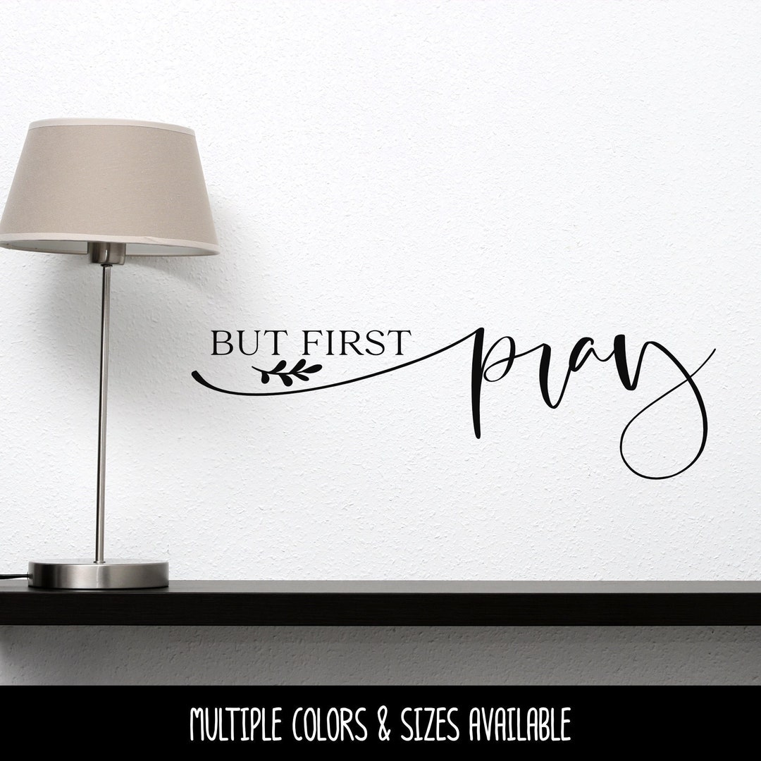 But First Pray Vinyl Decal - Pray Decal -jesus Vinyl Decal - Pray Vinyl ...