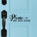 Please Use Side Door Vinyl Decal use Side Door Vinyl Sticker use Side ...
