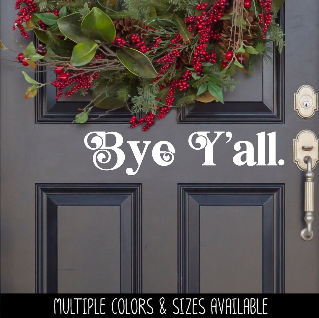 Chunky Bye Y'all Decal - Bye Y' All Sticker - Bye Y' All Front Door ...