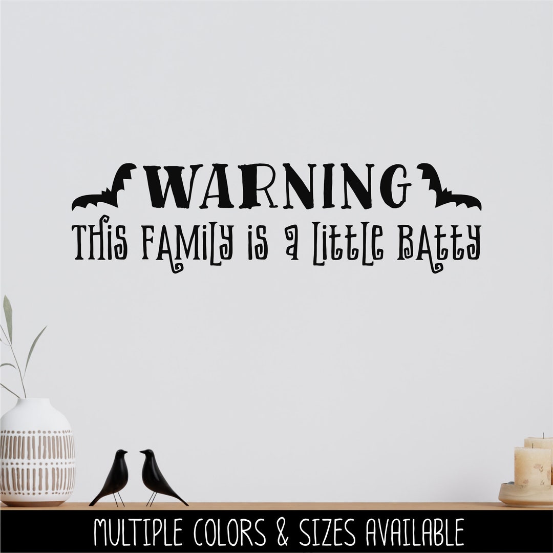 Warning This Family is A Little Batty Decal, Welcome Decal, Halloween ...
