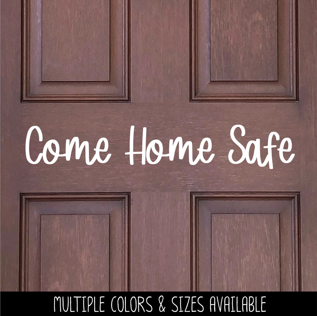 Come Home Safe Decal - Come Home Safe Sticker - Come Home Safe Sign ...