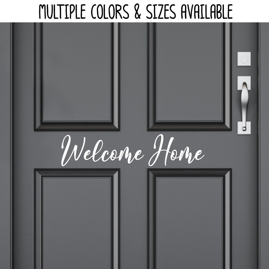 Welcome Home Vinyl Decal Welcome Home Sticker Welcome Home Door Decal ...