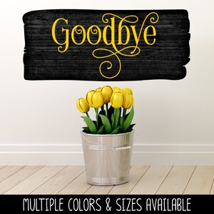 Ornamental Goodbye Vinyl Decal - Goodbye Vinyl Sticker - Goodbye Door ...