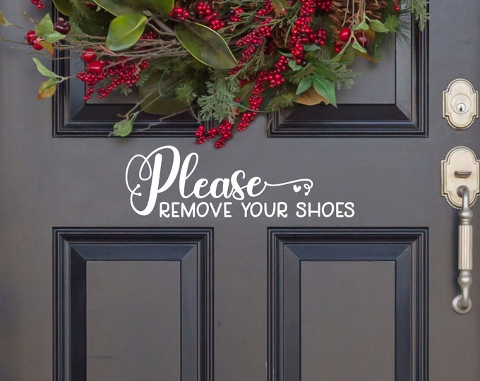 Please Remove Your Shoes or Scrub the Floor Door Decal, Remove Your ...