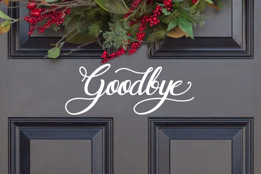 Antique Script Goodbye Decal - Goodbye Sticker - Goodbye Front Door ...